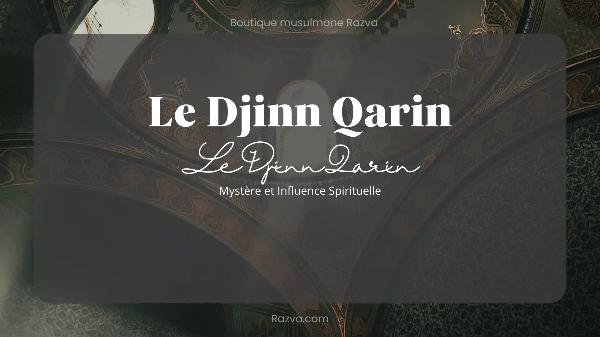Le Djinn Qarin selon le Coran et les Hadiths ? Analyse détaillée - Le ...